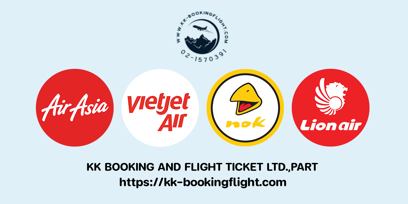 ร้านค้าจำหน่ายตั๋วเครื่องบินอย่างเป็นทางการ - KK BOOKING AND FLIGHT ...